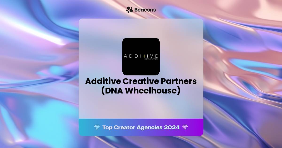Additive Creative Partners (DNA Wheelhouse) | Top Creator Agencies for ...
