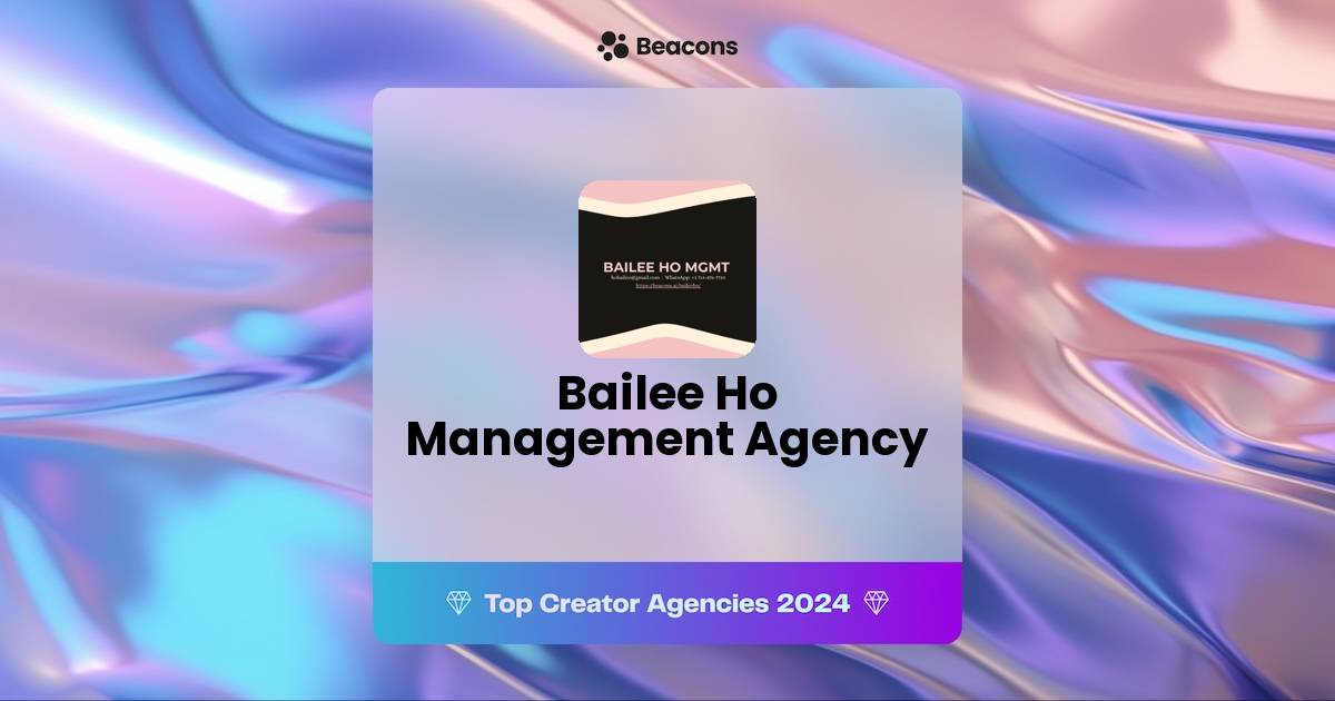Bailee Ho Management Agency | Top Creator Agencies for Content Creator ...