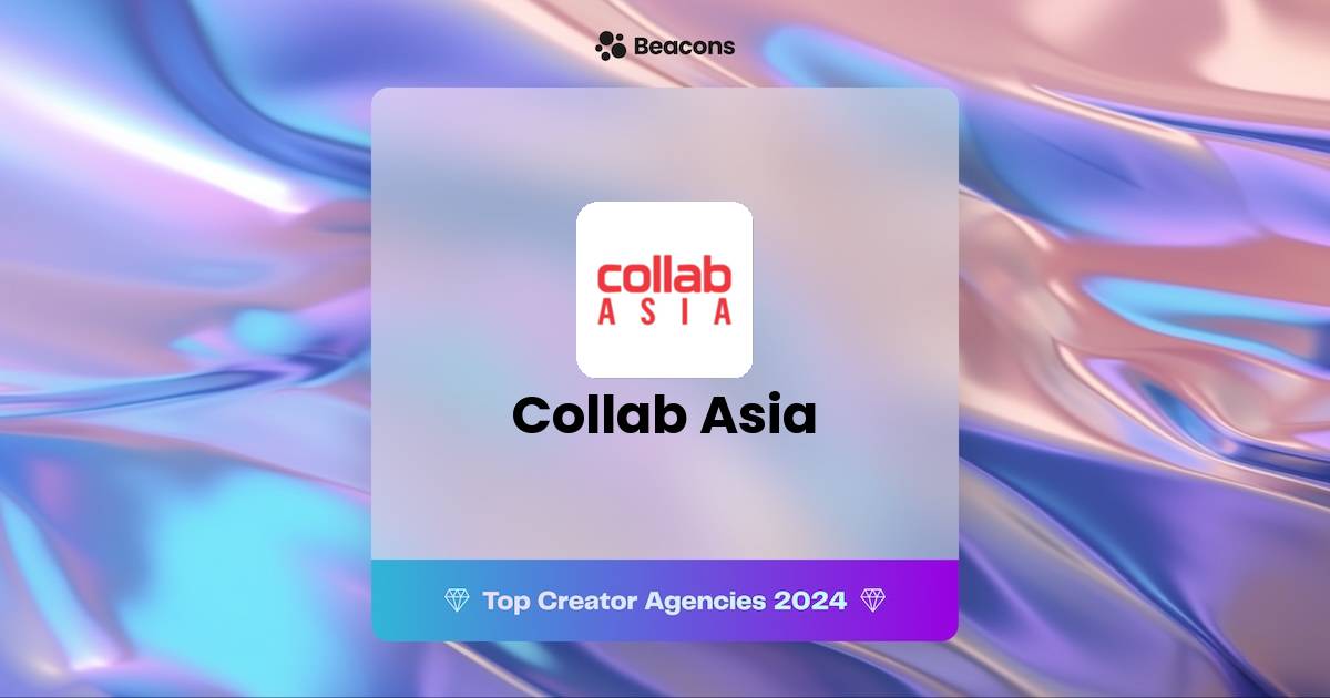 Collab Asia | Top Creator Agencies for Content Creator Management