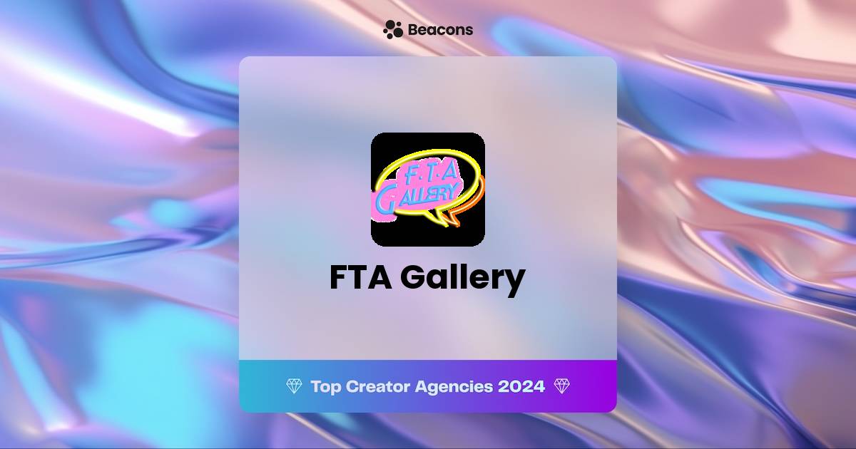 FTA Gallery | Top Creator Agencies for Content Creator Management