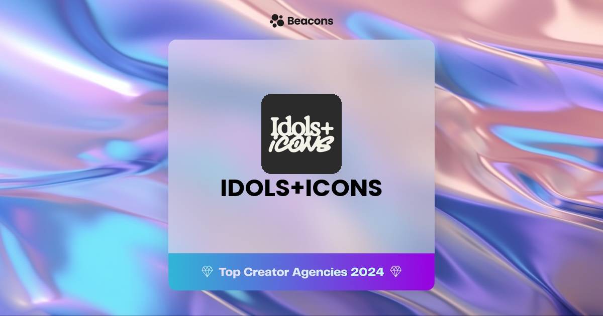 IDOLS+ICONS | Top Creator Agencies for Content Creator Management