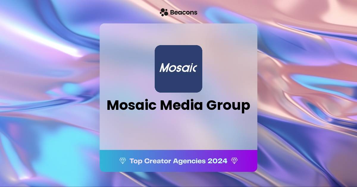 Mosaic Media Group | Top Creator Agencies for Content Creator Management
